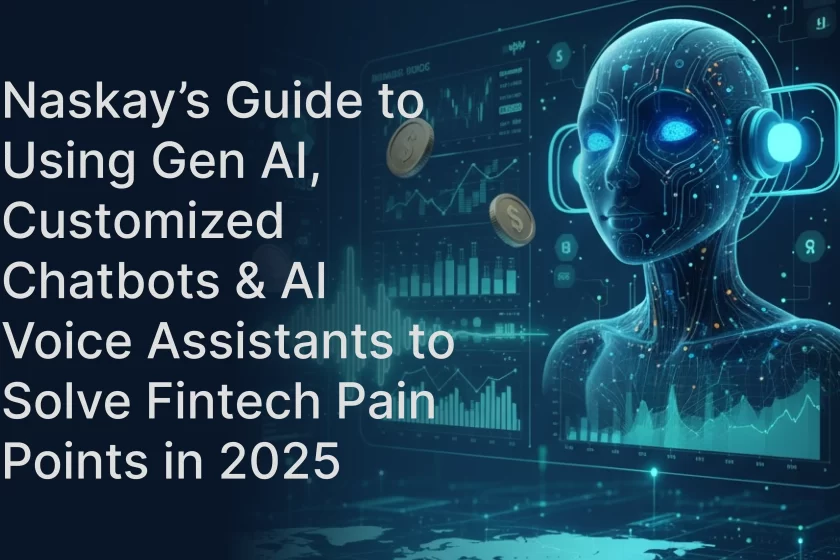 Naskay’s Smart Guide: GenAI & AI Voice Assistants Solve Fintech 2025